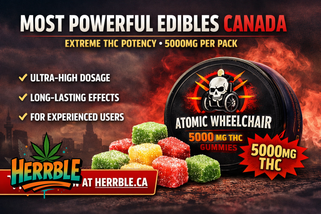Most Powerful Edibles Canada for High Tolerance
